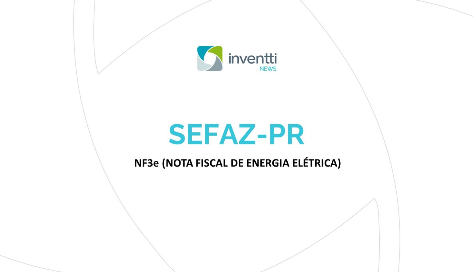 SEFAZ PARANÁ – NF3e (NOTA FISCAL DE ENERGIA ELÉTRICA) – Inventti