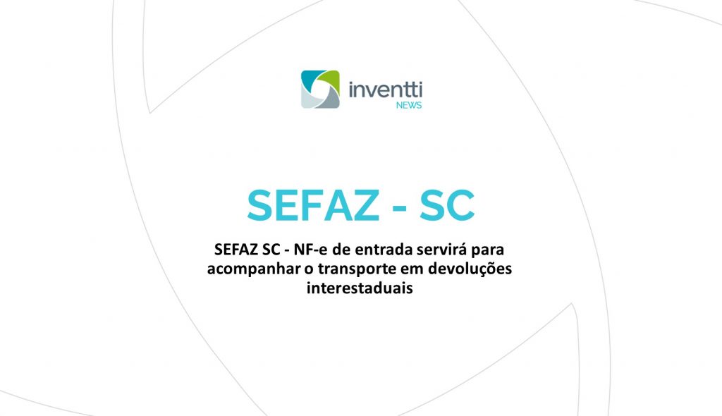 SEFAZ SC – NF-e de entrada servirá para acompanhar o transporte em ...