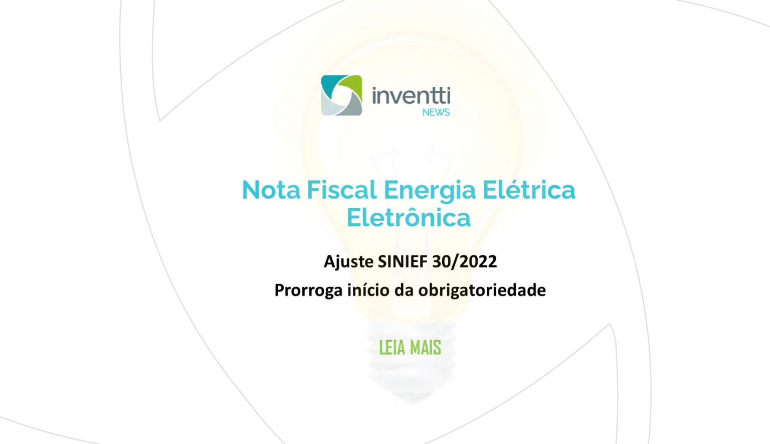 Nota Fiscal de Energia Elétrica Eletrônica – Ajuste SINIEF 30/2022 – Prorroga início da ...