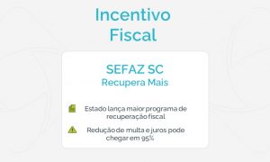 SEFAZ SC – Incentivo fiscal – Programa “Recupera Mais” – Inventti